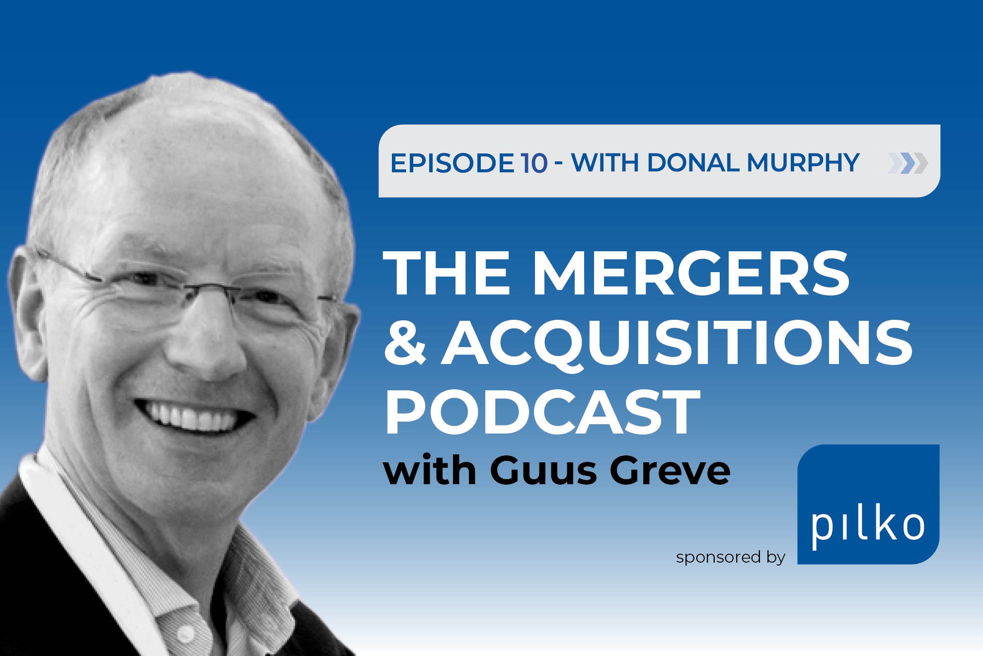 Episode 10 – Serial Acquisitions in Practice with Donal Murphy, CEO of ...